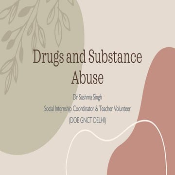 Presentation on Drugs and Substance Abuse by Dr Sushma Singh | PDF