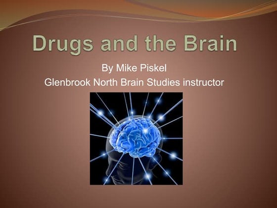 HOW DRUGS AFFECT THE BRAIN | PPTX