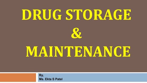 Drug Storage & Maintenance | PPT