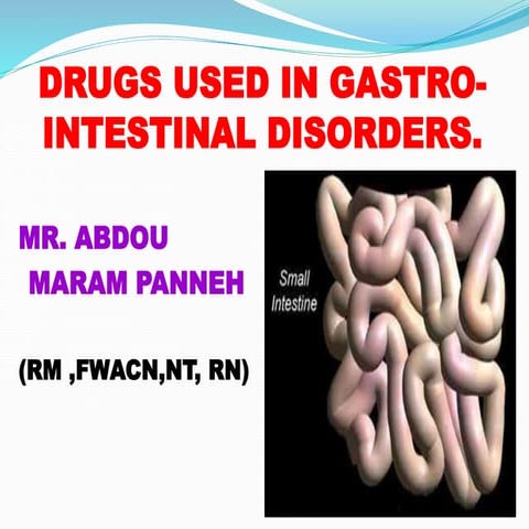 Drugs used in gastro intestinal disorders- Mr. panneh | PPTX