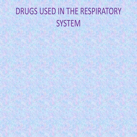 Drugs acting on respiratory system | PPTX