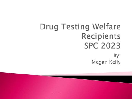 Drug testing welfare recipients | PPTX
