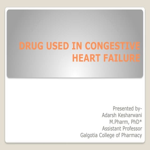 DRUG USED IN CONGESTIVE HEART FAILURE.pptx