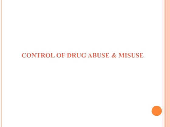 CONTROL OF DRUG ABUSE AND MISUSE LEC 1 TO UPLOAD.pptx