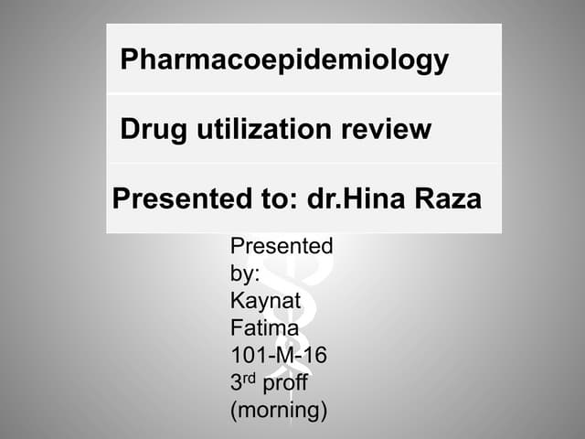 Drug Use Evaluation & Drug Utilisation Review (DUE & DUR) | PPTX