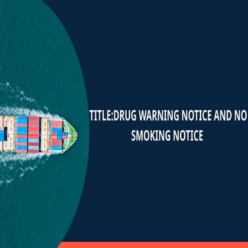 Drug warning and No smoking posted in the ship.pptx
