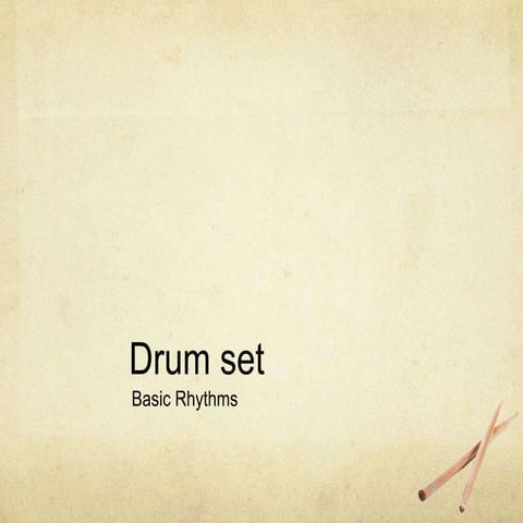 Drum set basic rhythms | PPTX | Music | Entertainment