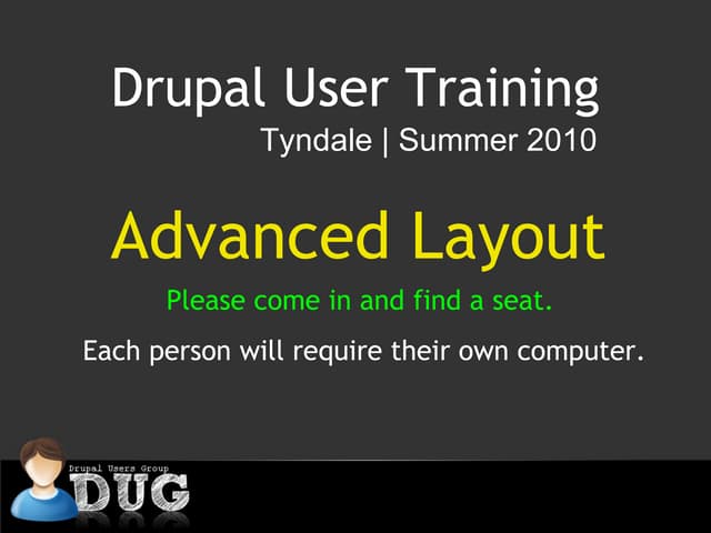 Drupal Training Advanced Layout Summer 2010 Ppt
