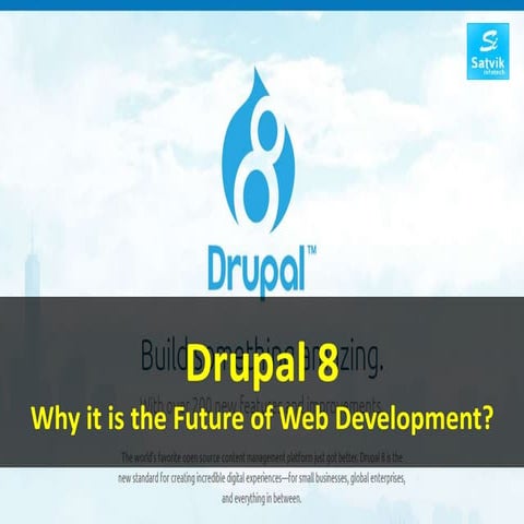 Drupal 8: Why it is the Future of Web Development? | PPT