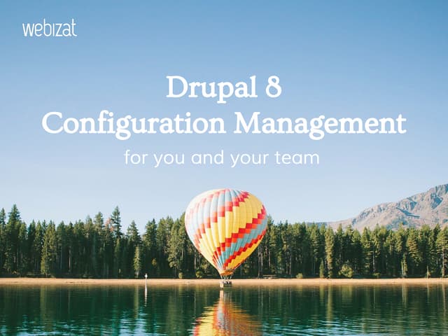 Drupal 8 Configuration Management For You And Your Team Ppt 9948