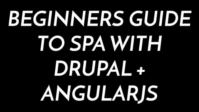 Drupal8 + AngularJS | PPT Drupal8 + AngularJS | PPT