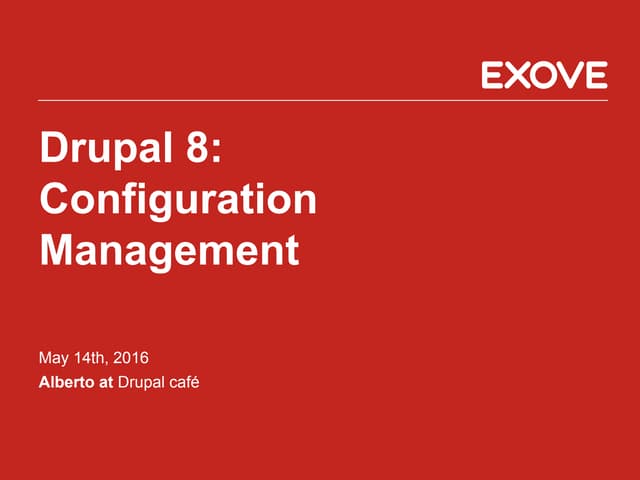 Drupal 8 Configuration Management Ppt