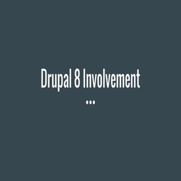 Drupal 8 Involvement With Promet Source Ppt