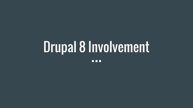 Drupal 8 Involvement With Promet Source Ppt