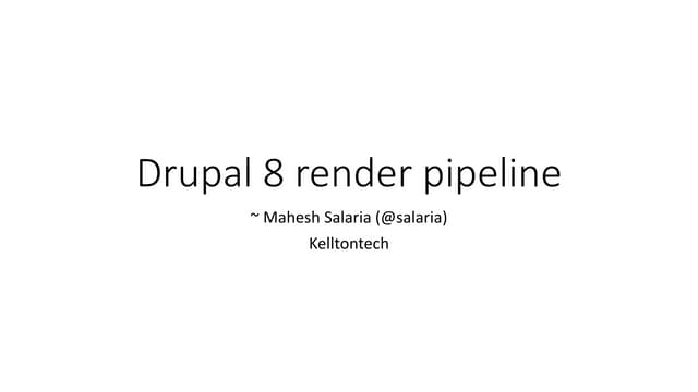 Drupal8 render pipeline | PPT Drupal8 render pipeline | PPT