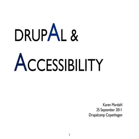 The A In Drupal Stands For Accessibility Ppt