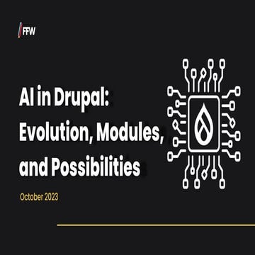 AI in Drupal: Evolution, Modules and Possibilities | PPT