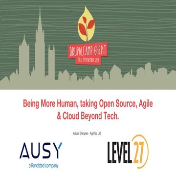 Being human - Taking Agile, Open Source and Cloud beyond Tech with Peace Through Prosperity at ...