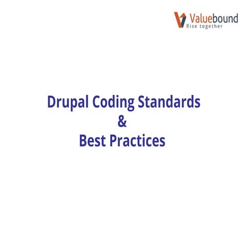 Drupal Coding Standards And Best Practices Ppt