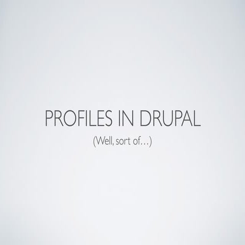 Profiles in Drupal - Drupal Day Aveiro | PPT