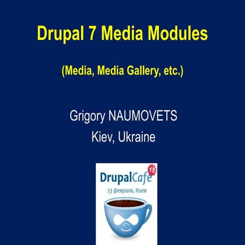 Drupal 7 Media modules | PPT