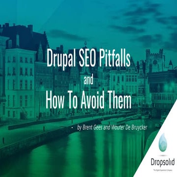 Drupal SEO Pitfalls and How To Avoid Them | PPT