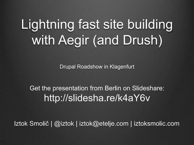 Drush Aegir & Drush, Drupal Roadshow Austria | PPT Drush Aegir & Drush, Drupal Roadshow Austria | PPT