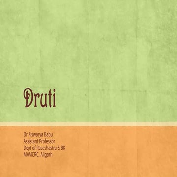 The concept of Druti in Rasashastra- Dr. Aiswarya Babu | PPTX