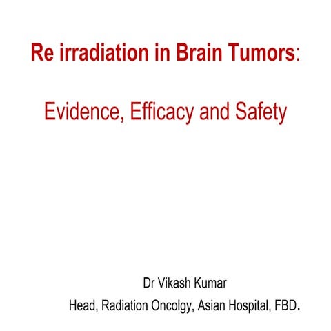 Dr Vikash_re irradiation_brain tumors.pdf
