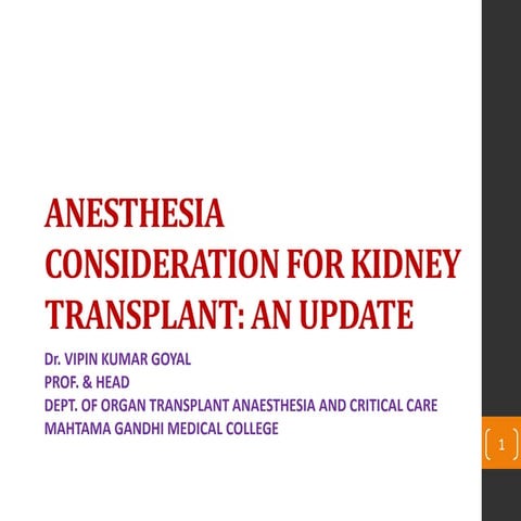 ANESTHESIA CONSIDERATIONS FOR KIDNEY TRANSPLANT | PPTX