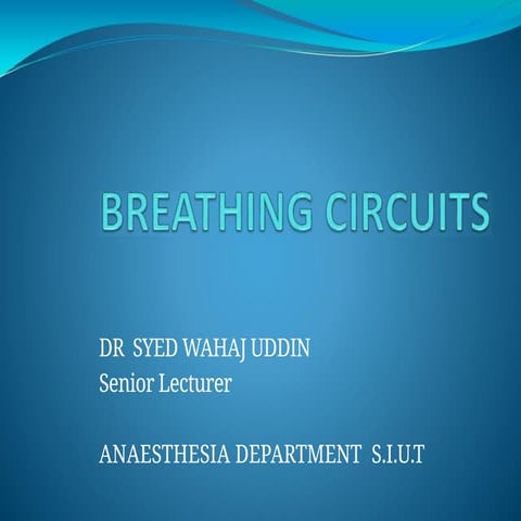 Dr WAhaj ..Breathing Circuits of anesthesia.pptx