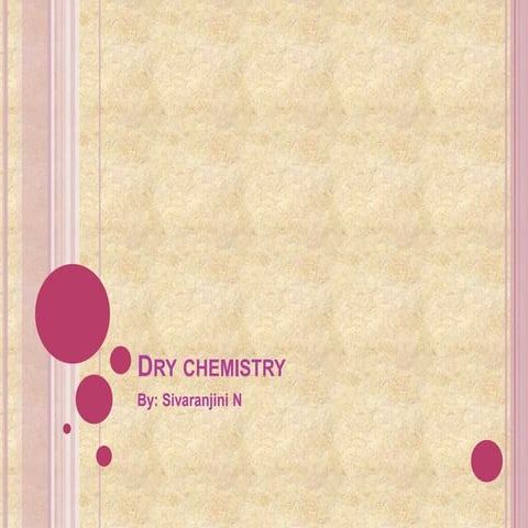 Dry chemistry | PPTX