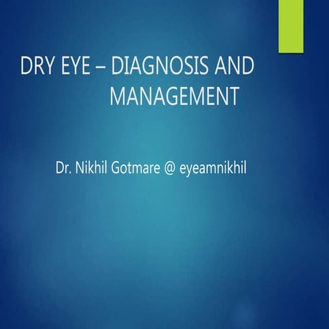 Dry eye diagnosis and management | PPTX