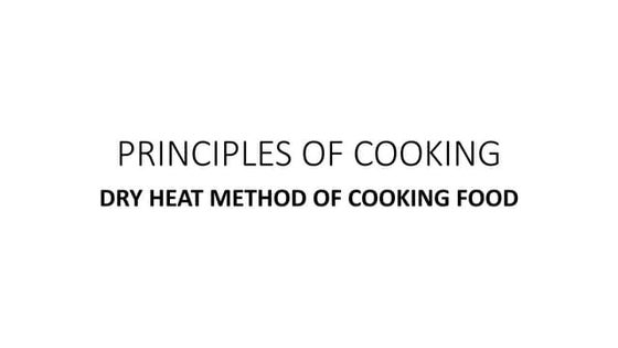 Dry heat methods of cooking | PPT