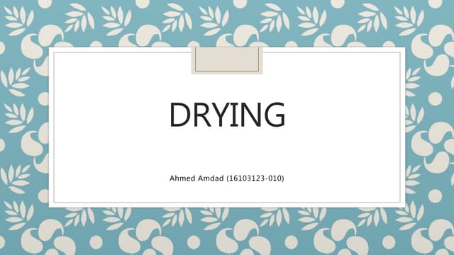 Drying & Water Content with bound & unbound water | PPTX