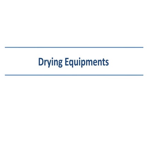 Drying equipments | PPTX