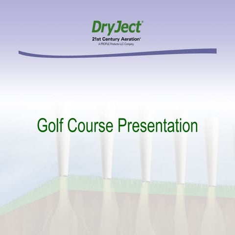 DryJect Golf Presentation 2006 11 6 06 | PPT