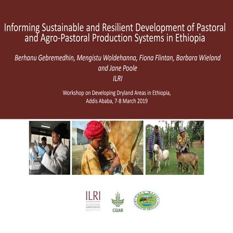 Informing sustainable and resilient development of pastoral and agro ...