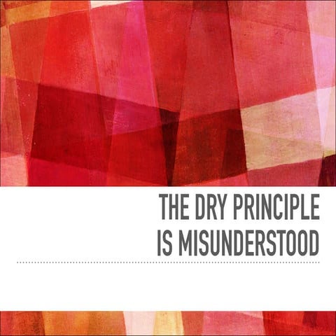 Dry Principle Is Misunderstood | PPT