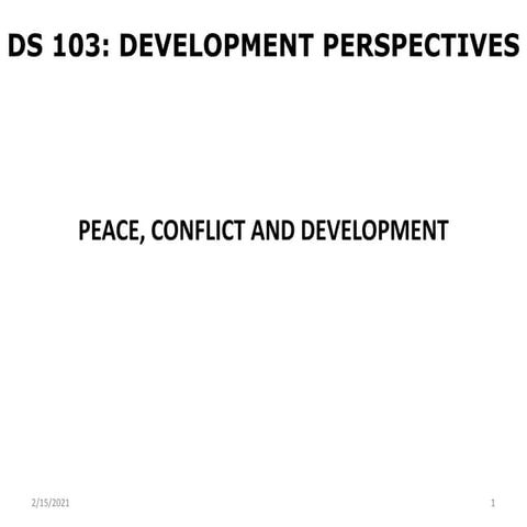 Development studies 103 conflict and peace studies | PPT