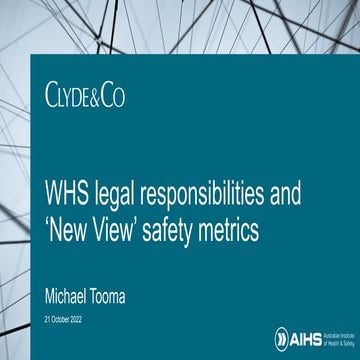 Keynote: WHS legal responsibilities and ‘New View’ safety metrics | PDF