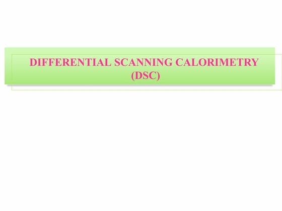 Differential Scanning Calorimeter Instrumentation.(DSC) | PPTX