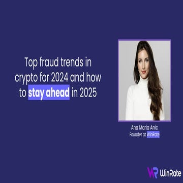 [DSC Europe 24] Ana Maria Anic - Top fraud trends in crypto for 2024 ...