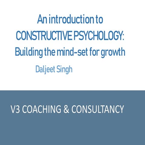 Constructive Psychology: building a mindset that encourages growth ...