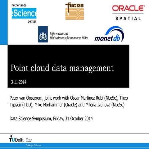 Dsd int 2014 - data science symposium - application 1 - point clouds, prof. peter van oosterom ...