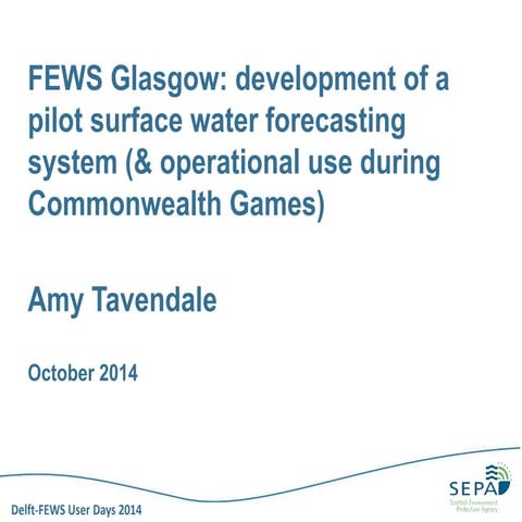 DSD-INT 2014 - Delft-FEWS Users Meeting - Glasgow surface water ...