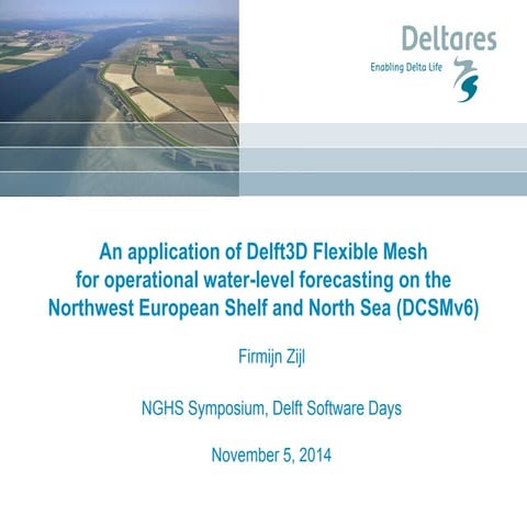 Dsd Int 2014 Symposium Next Generation Hydro Software Nghs North Sea Firmijn Zijl