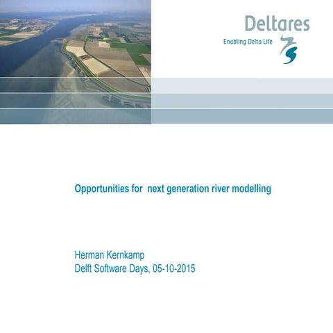 DSD-INT 2015 - Opportunities for next generation river modelling ...