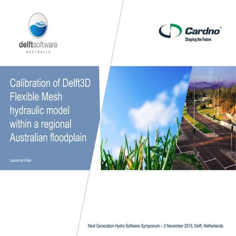 Calibration Of Delft3d Flexible Mesh Hydraulic Model Within Australian Floodplain Ppt