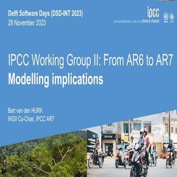 DSD-INT 2023 Modelling implications - IPCC Working Group II - From AR6 to AR7 - van den Hurk | PPT